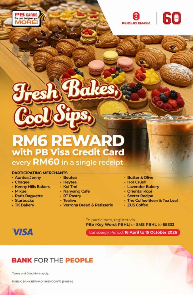 16 April–15 October 2026: Public Bank Visa Credit Card, Fresh Bakes ...
