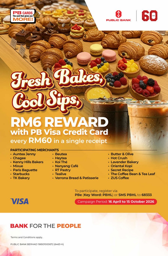 16 April–15 October 2026: Public Bank Visa Credit Card, Fresh Bakes ...
