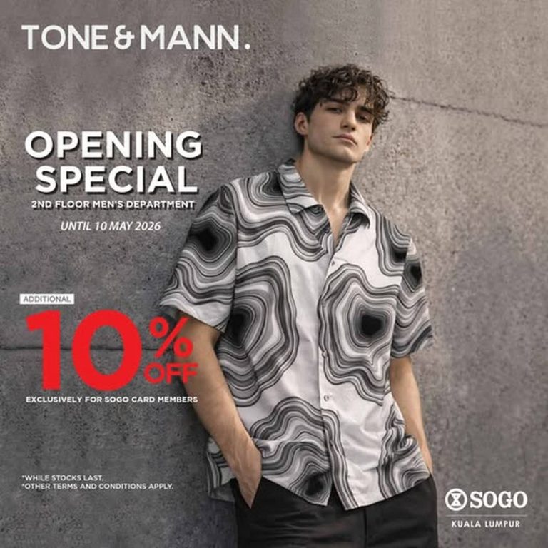 Now till 10 May 2026: SOGO Malaysia, Tone&Mann Men’s Essentials Opening ...