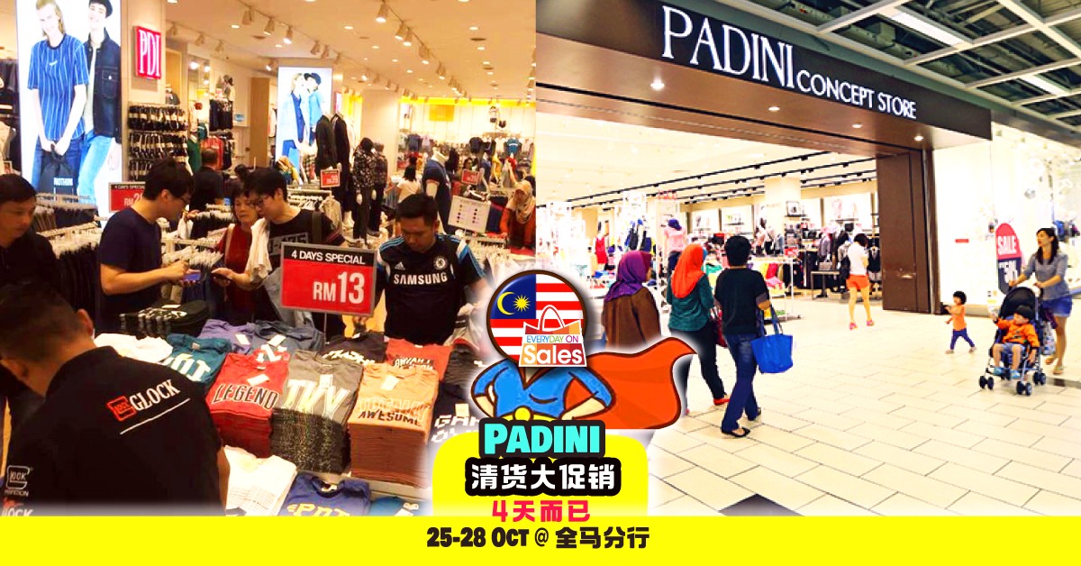 Padini举办4天清货大促销活动！全马分行！是时候血拼扫货了！ - EverydayOnSales.com 中文
