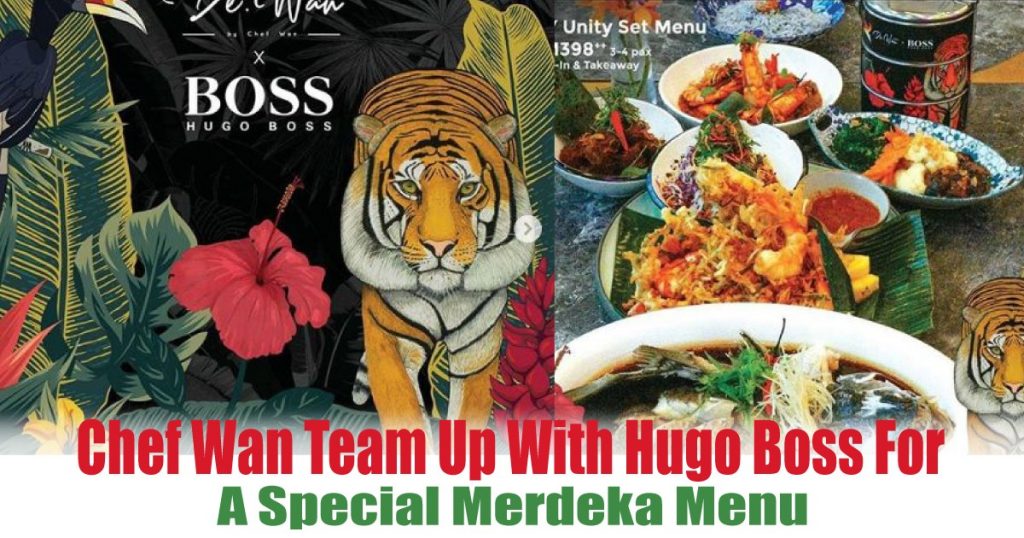 Chef Wan Team Up With Hugo Boss For A Special Merdeka Menu ...