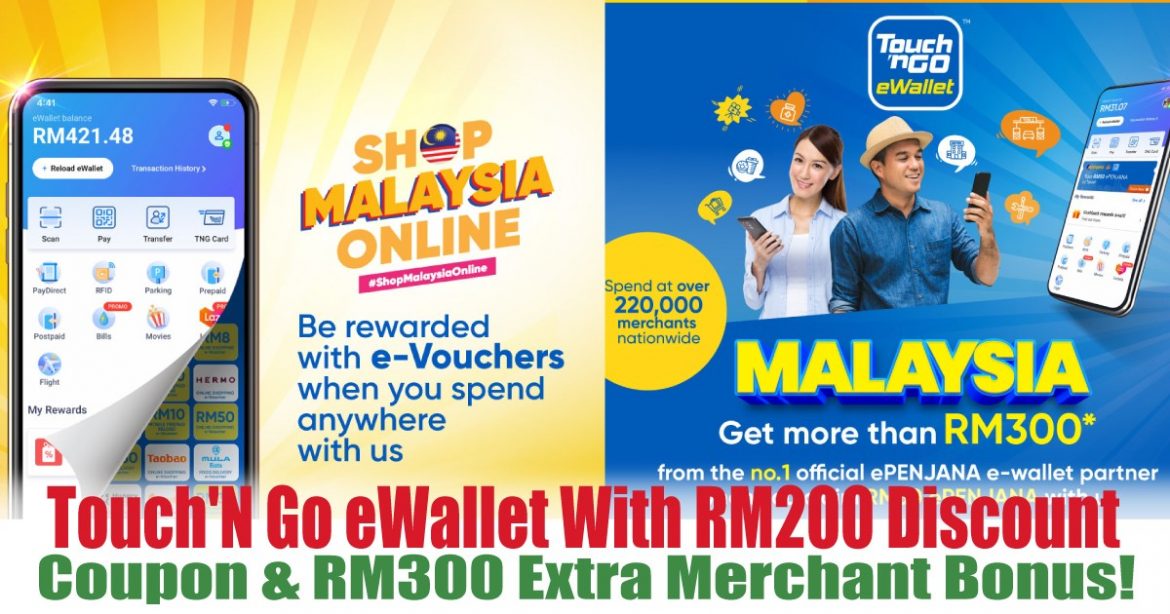 Touch'N Go eWallet With RM200 Discount Coupon And RM300 Extra Merchant ...