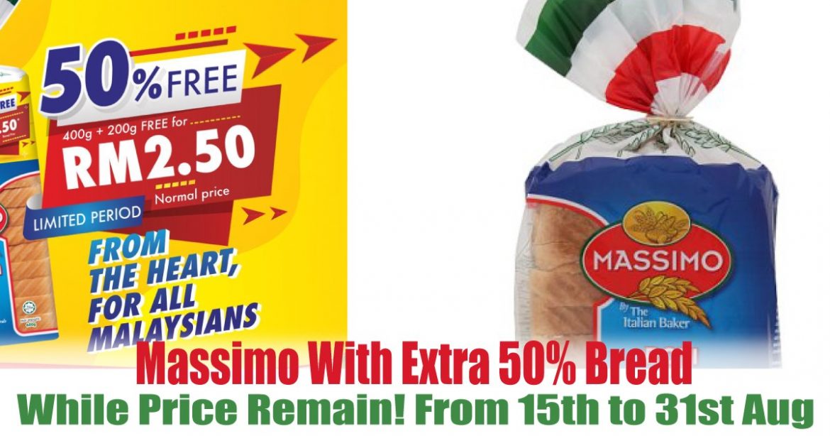 Massimo With Extra 50% Bread While Price Remain! From 15th to 31 Aug ...