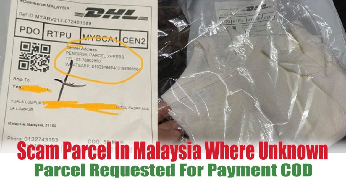 Scam Parcel In Malaysia Where Unknown Parcel Requested For Payment COD ...