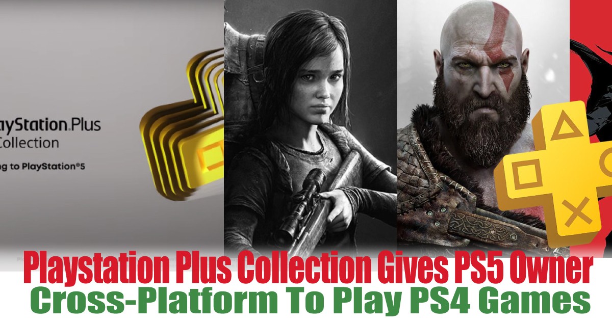 Playstation Plus Collection Gives PS5 Owner Cross-Platform To Play ...