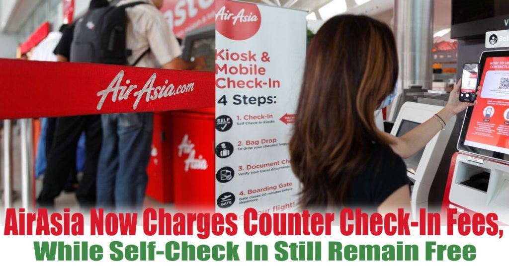 AirAsia Now Charges Counter Check-In Fees of RM30, While Self-Check In ...