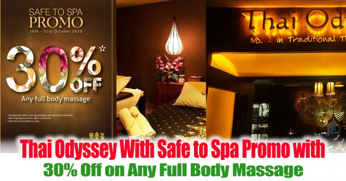 Thai Odyssey With Safe to Spa Promo with 30% Off on Any Full Body ...