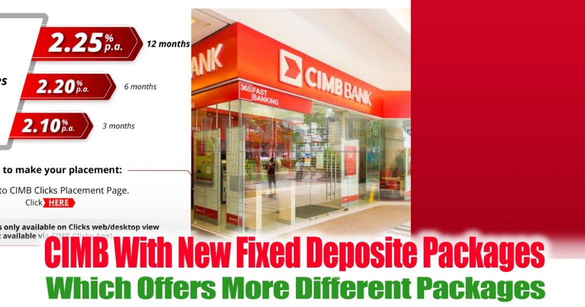 CIMB With New Fixed Deposite Packages Which Offers More Different ...