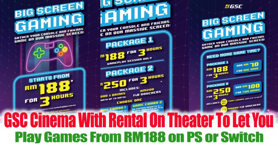 GSC Cinema With Rental On Theater To Let You Play Games From RM188 on ...