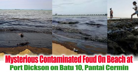 Mysterious Contaminated Foud On Beach at Port Dickson on Batu 10 ...