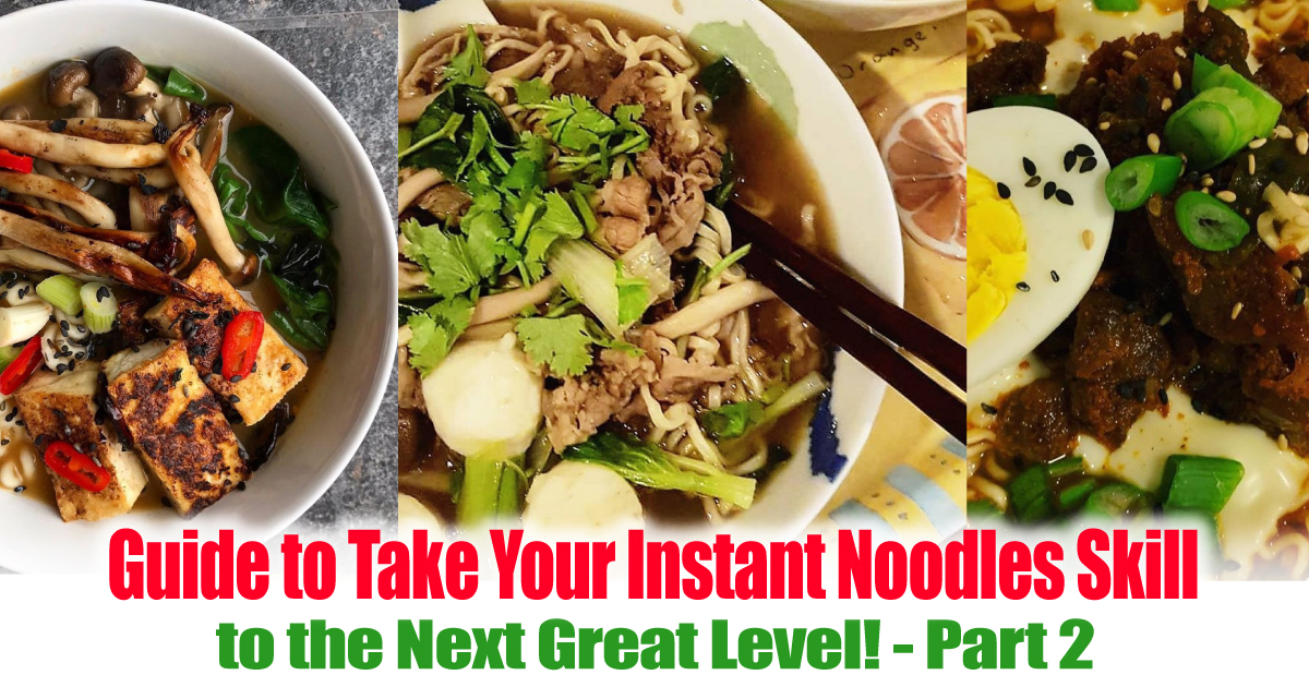 Guide to Take Your Instant Noodles Skill to the Next Great Level ...