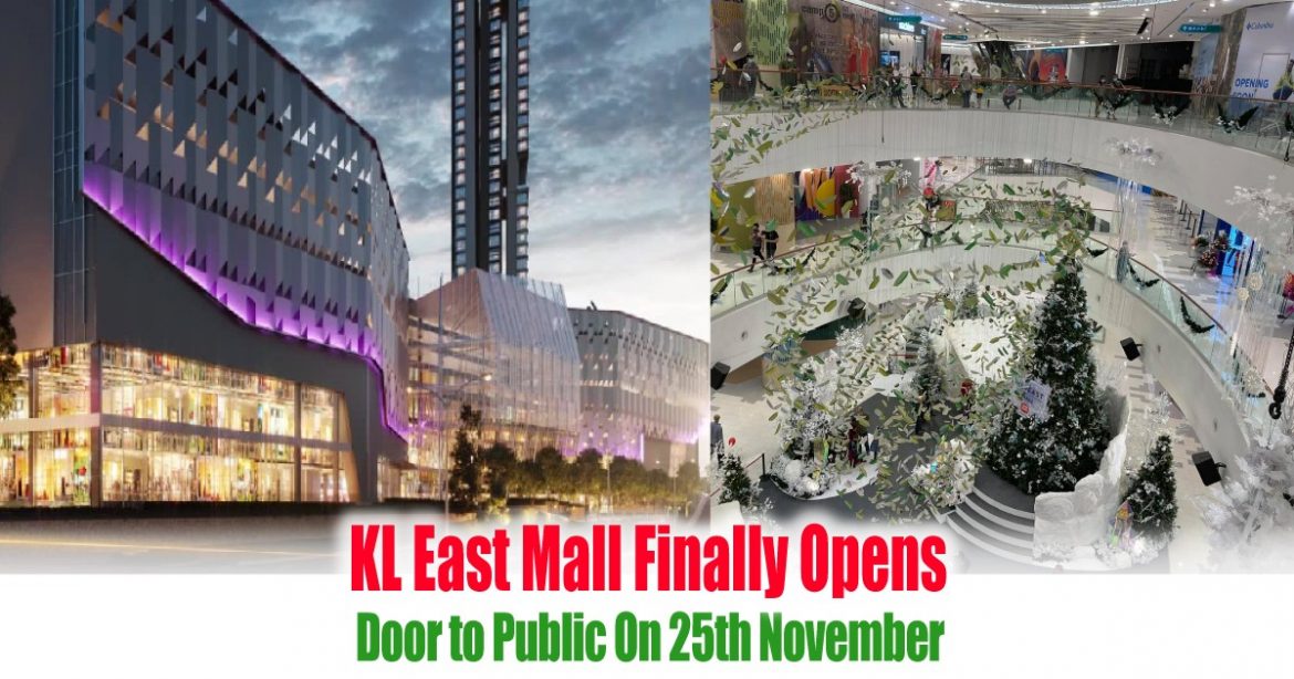 KL East Mall Finally Opens Door to Public On 25th November ...