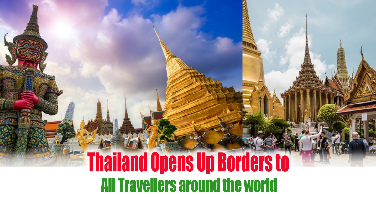 Thailand Opens Up Borders to All Travellers around the world ...