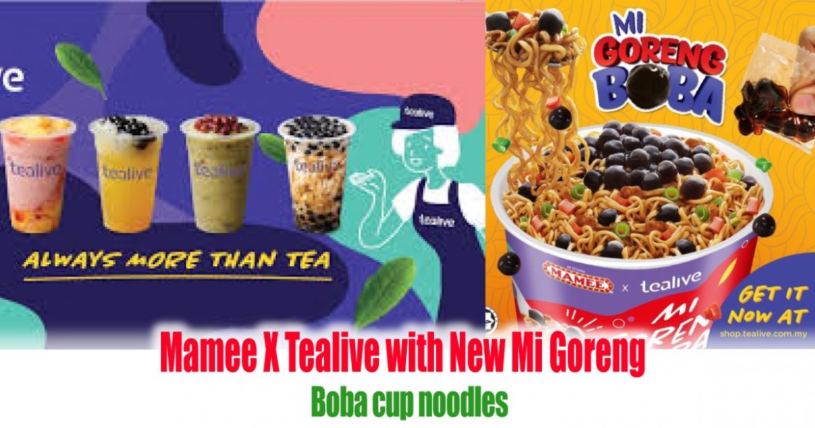 Mamee X Tealive with New Mi Goreng Boba cup noodles - EverydayOnSales ...