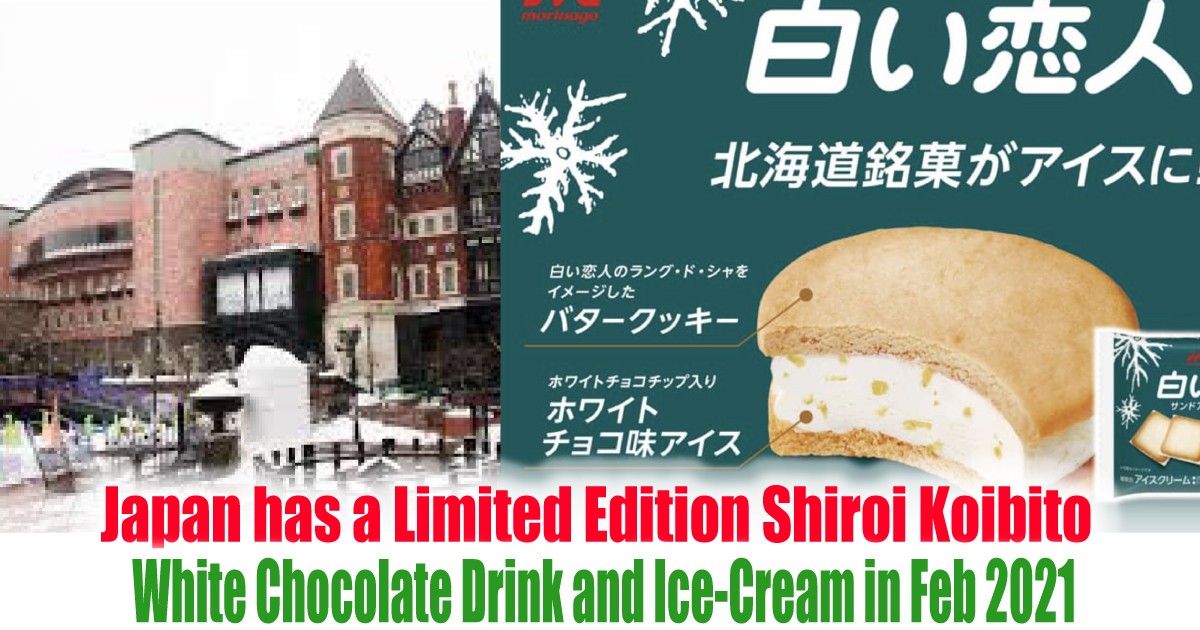 Japan has a Limited Edition Shiroi Koibito White Chocolate Drink and ...