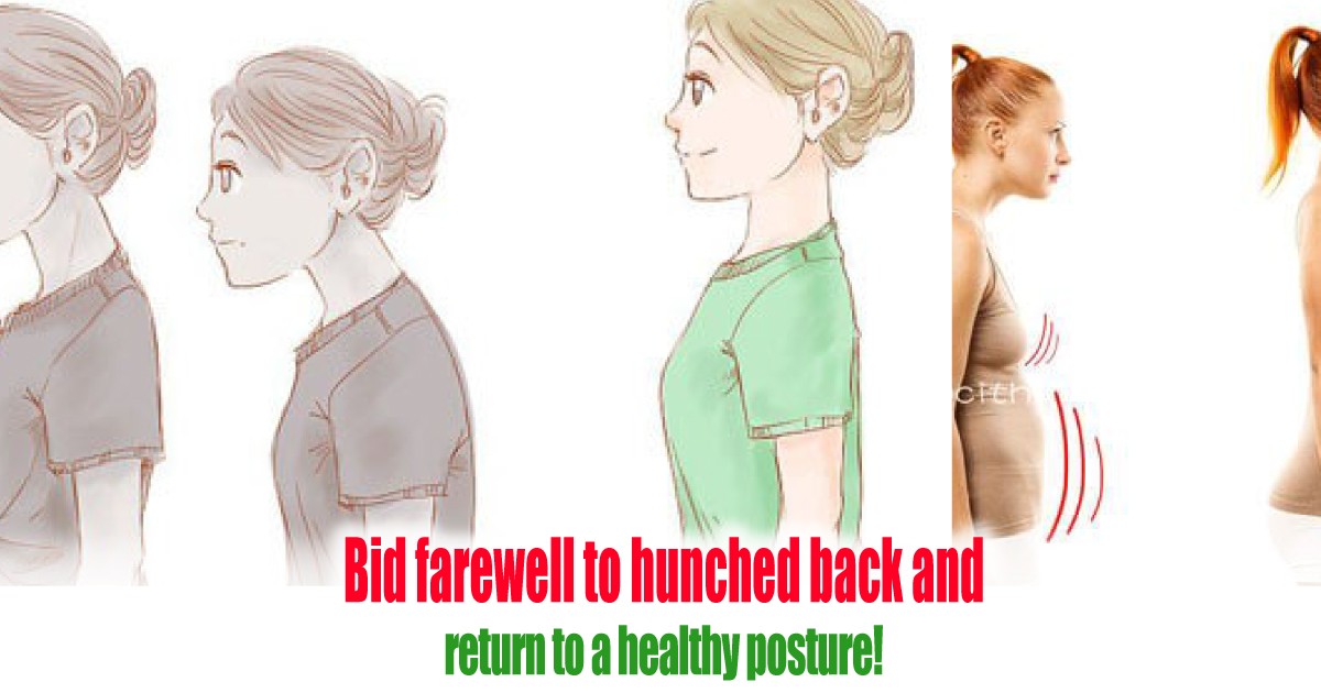 Bid farewell to hunched back and return to a healthy posture ...