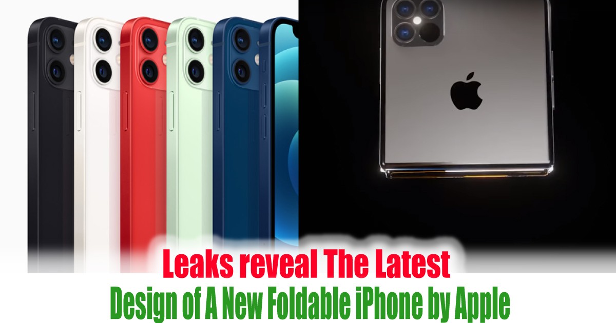 Leaks reveal The Latest Design of A New Foldable iPhone by Apple ...