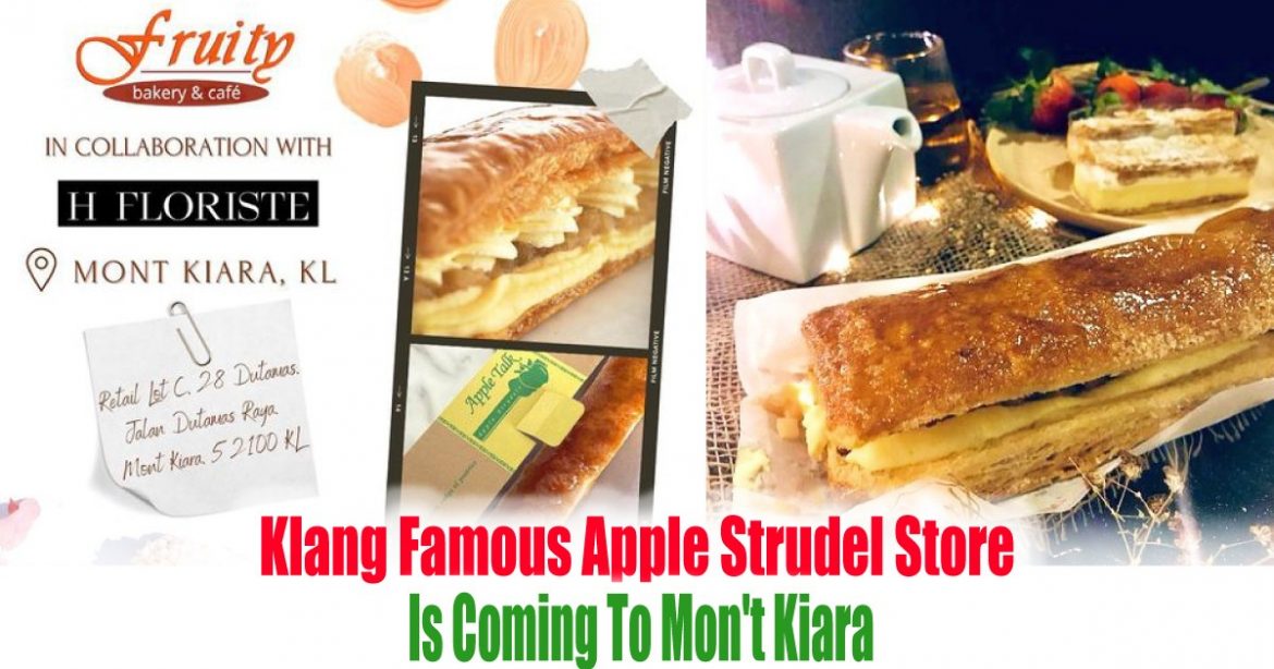 Klang Famous Apple Strudel Store Is Coming To Mon't Kiara ...