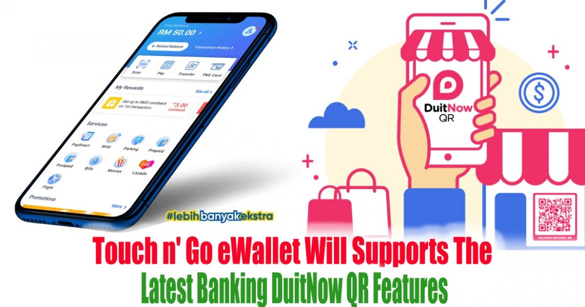 Touch n' Go eWallet Will Supports The Latest Banking DuitNow QR ...
