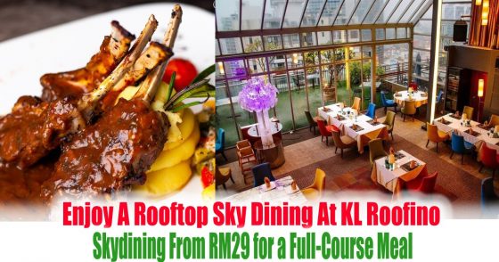 Enjoy A Rooftop Sky Dining At KL Roofino Skydining From RM29 for a Full ...