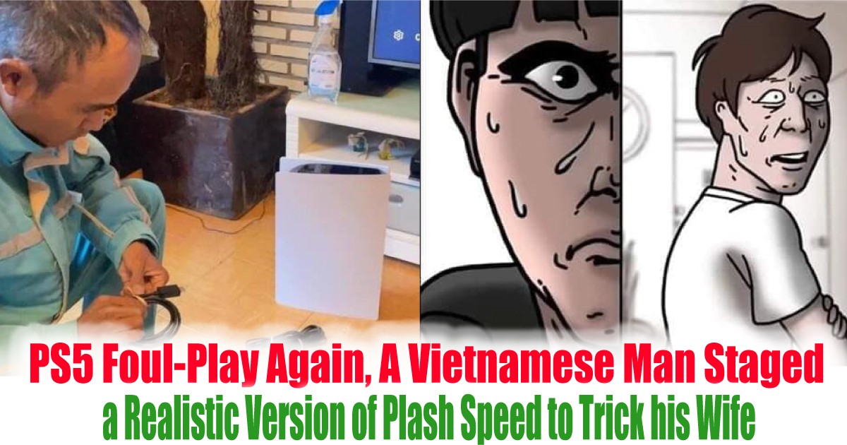 PS5 Foul-Play Again, A Vietnamese Man Staged a Realistic Version of ...