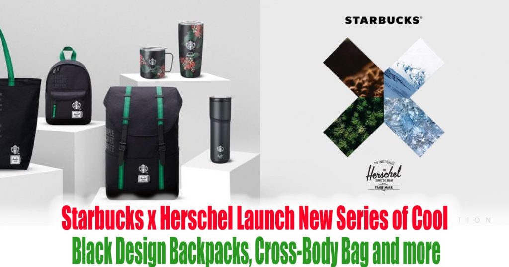 Starbucks x Herschel Launch New Series of Cool Black Design Backpacks ...