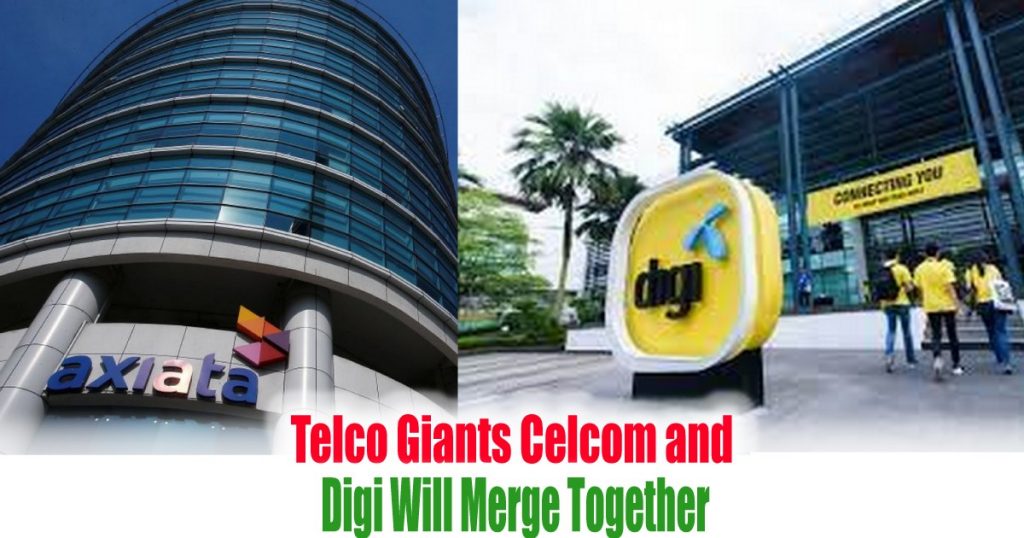 Telco Giants Celcom and Digi Will Merge Together - EverydayOnSales.com News