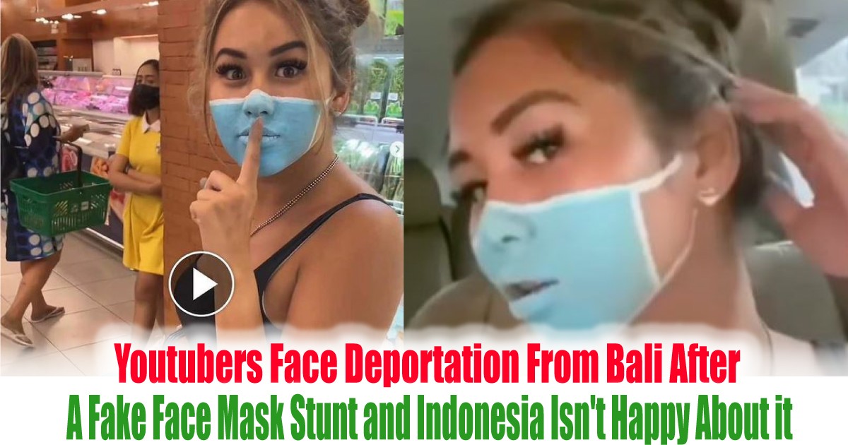 Youtubers Face Deportation From Bali After A Fake Face Mask Stunt and ...