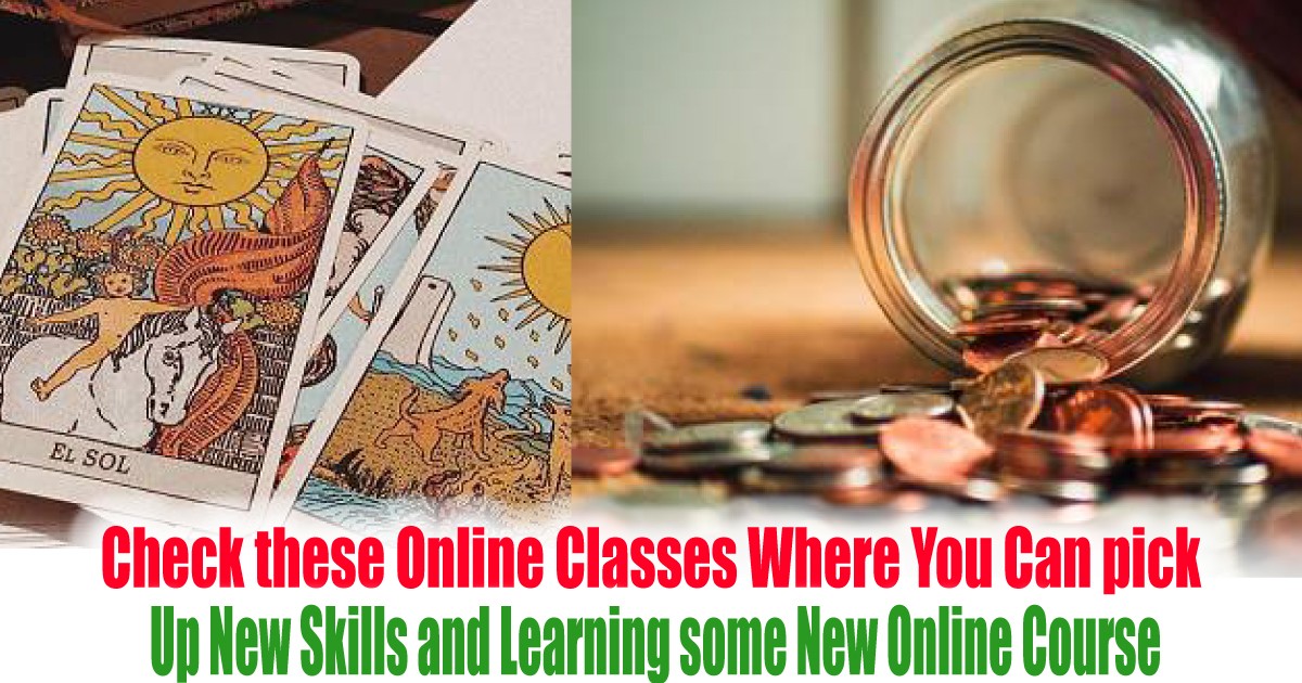 Check these Online Classes Where You Can Pick Up New Skills and ...